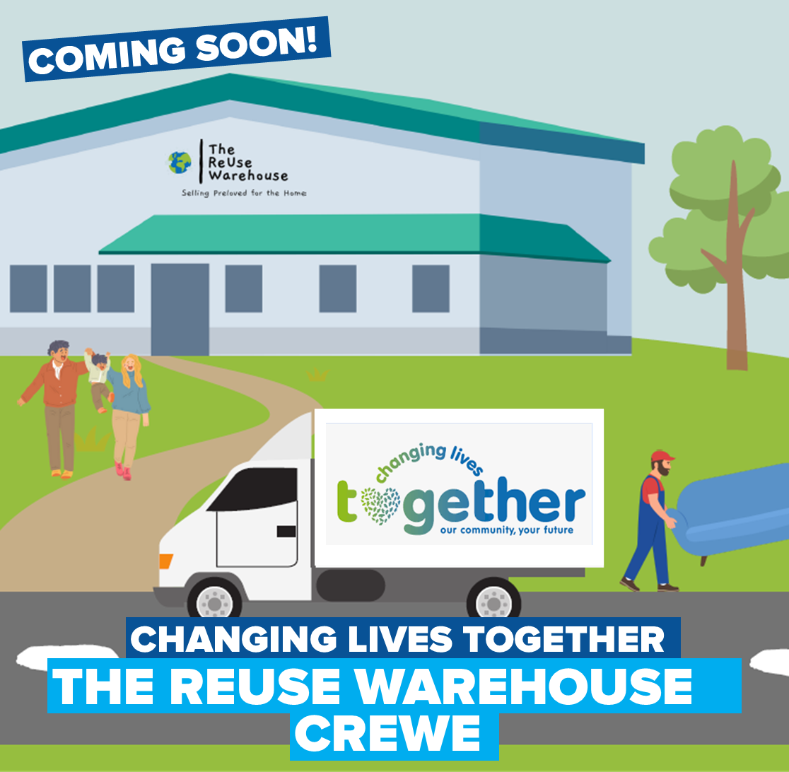 Coming soon Changing Lives Together – The ReUse Warehouse Crewe – Cllr James Pratt | St Barnabas